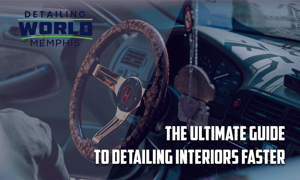 The Ultimate Guide to Detailing Interiors Faster: Tools and Pro Tips f ...